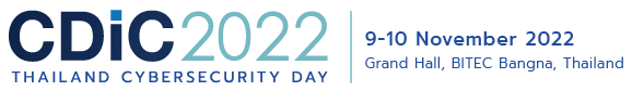 CDIC2022 Thailand Cybersecurity Day > Cyber Defense Initiative Conference - CDIC2022 Thailand ...